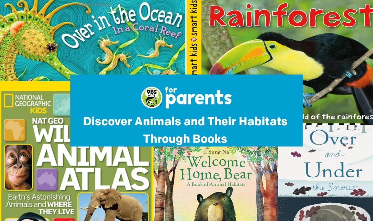 Discover Animals and Their Habitats Through Books | Parenting Tips ...